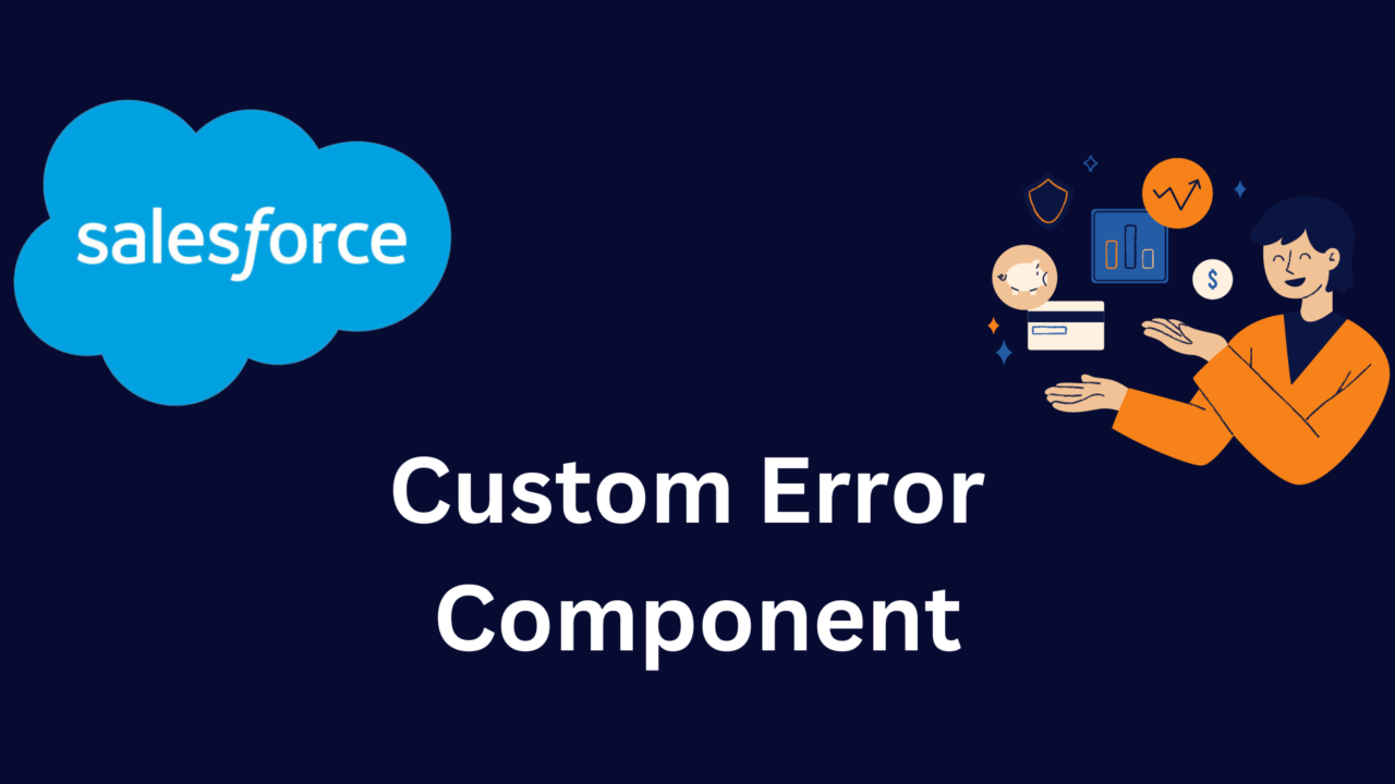 Custom Error Component in Salesforce Flow - Salesforce Mamba