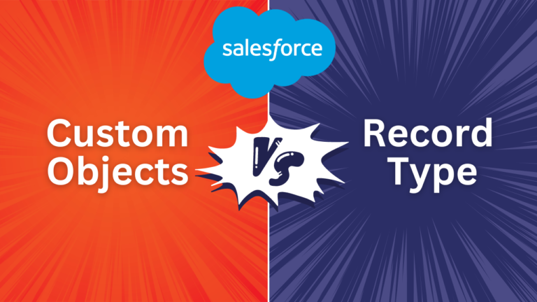 Custom Objects VS Record Types - Salesforce Mamba