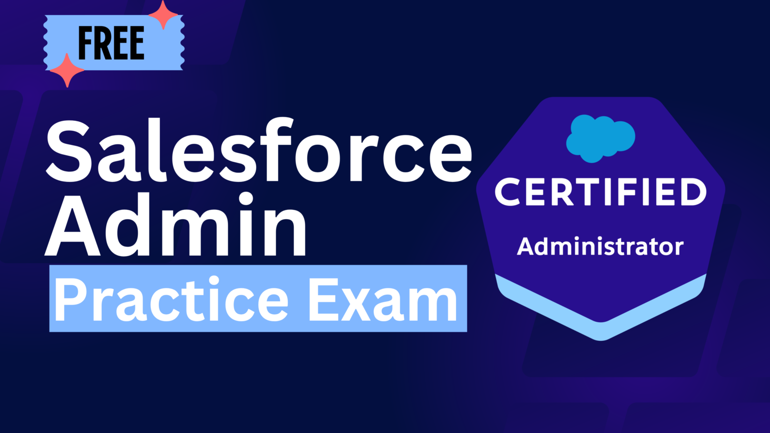 Free Salesforce Admin Practice Exam | Pack of 1 - Salesforce Mamba