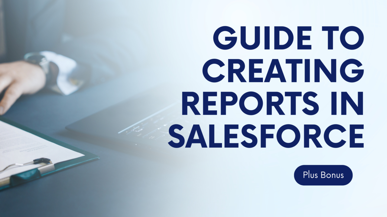 How to Create Reports in Salesforce - Salesforce Mamba