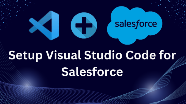 How to Connect Visual Studio Code with Salesforce - Salesforce Mamba